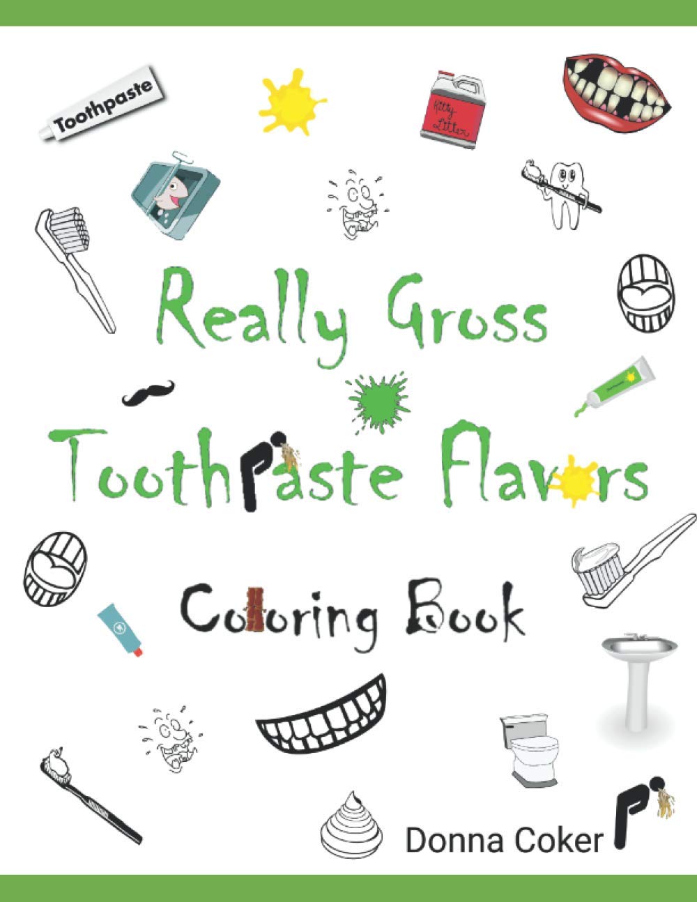 Amazon.com: Really Gross Toothpaste Flavors Coloring Book: Yucky, Nasty ...