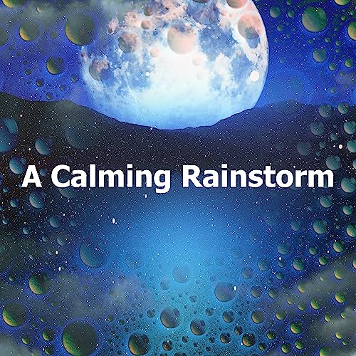 Play A Calming Rainstorm by Natural Rain on Amazon Music