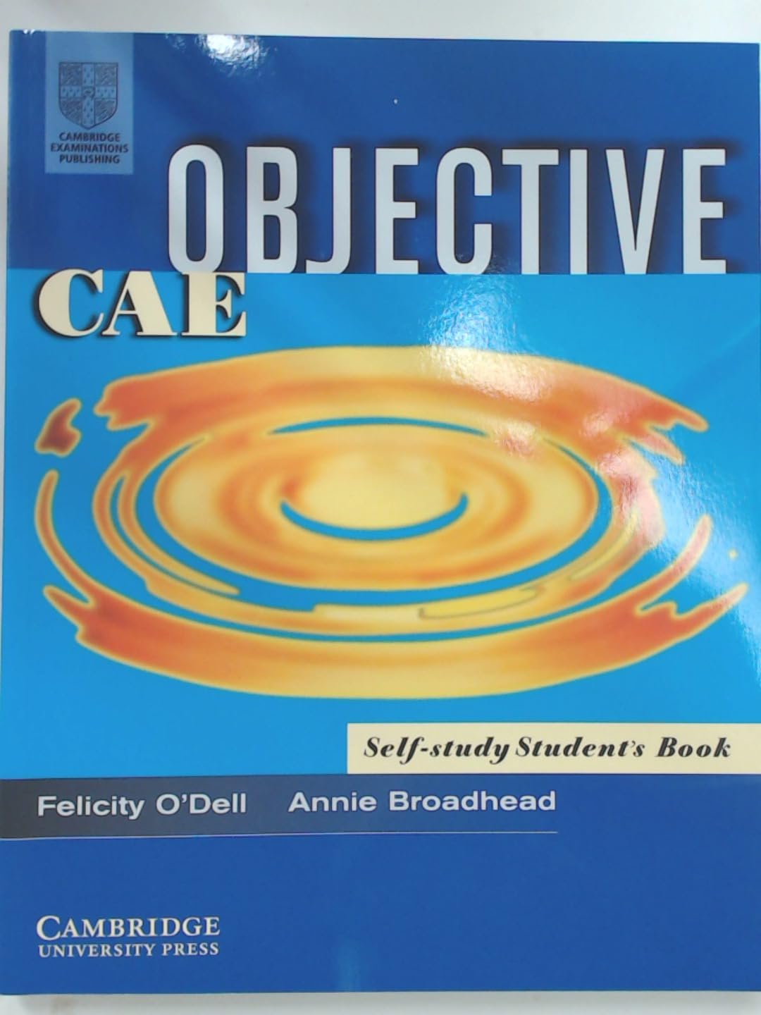 Objective CAE Self-study Student's Book: Amazon.co.uk: O'Dell, Felicity ...