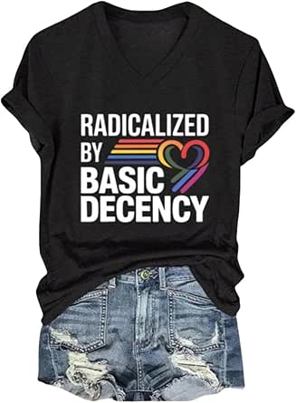 Radicalized by Basic Decency Print Shirt V Neck Democracy Rainbow ...