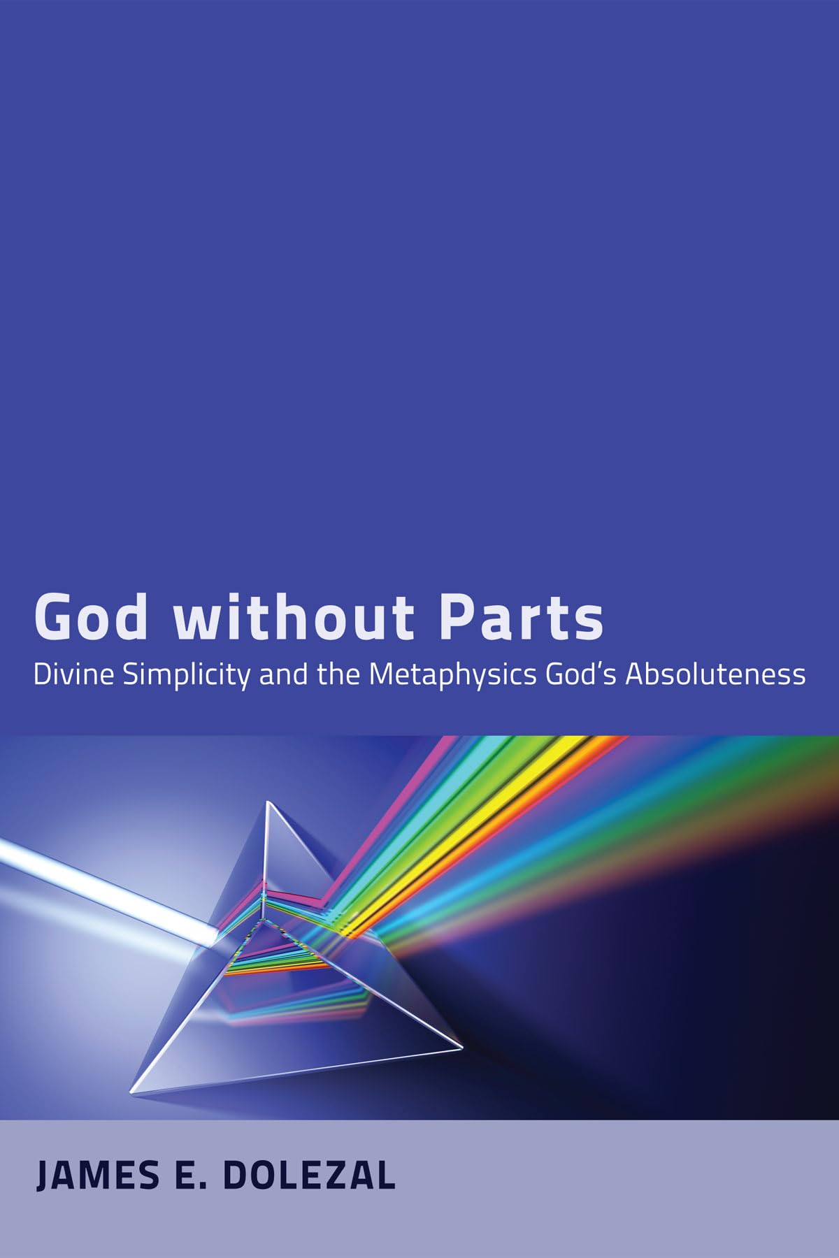 God without Parts: Divine Simplicity and the Metaphysics of God's ...