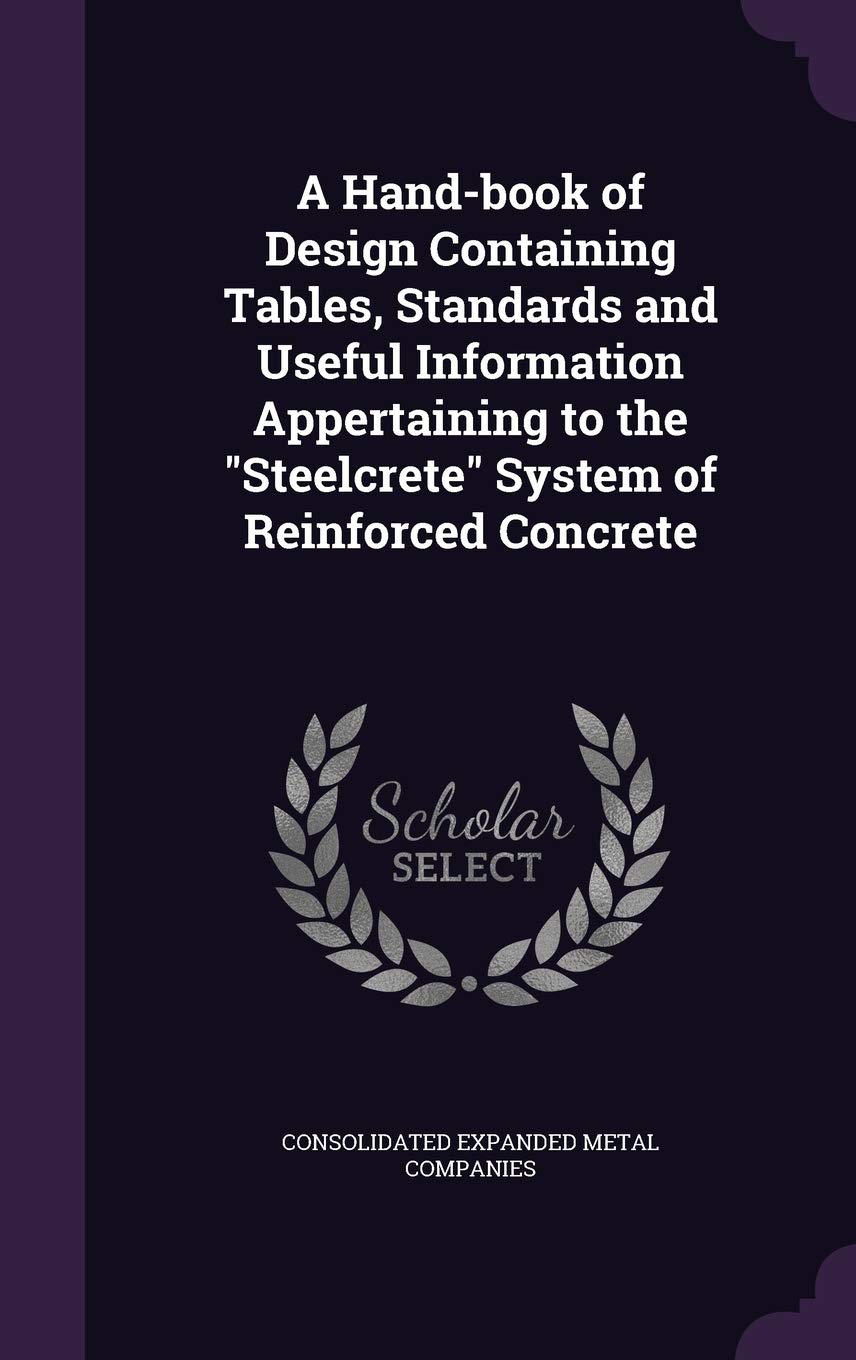 Snapklik.com : A Hand-book Of Design Containing Tables, Standards And ...