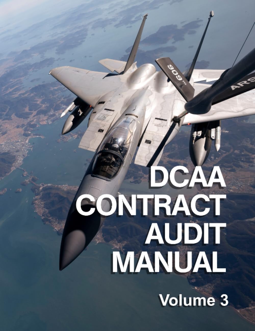 DCAA Contract Audit Manual: Volume 3: Defense Contract Audit Agency ...