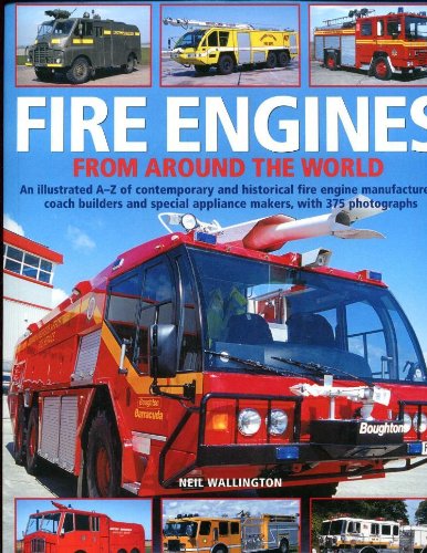 Fire Engines from Around the World: An illustrated directory of ...