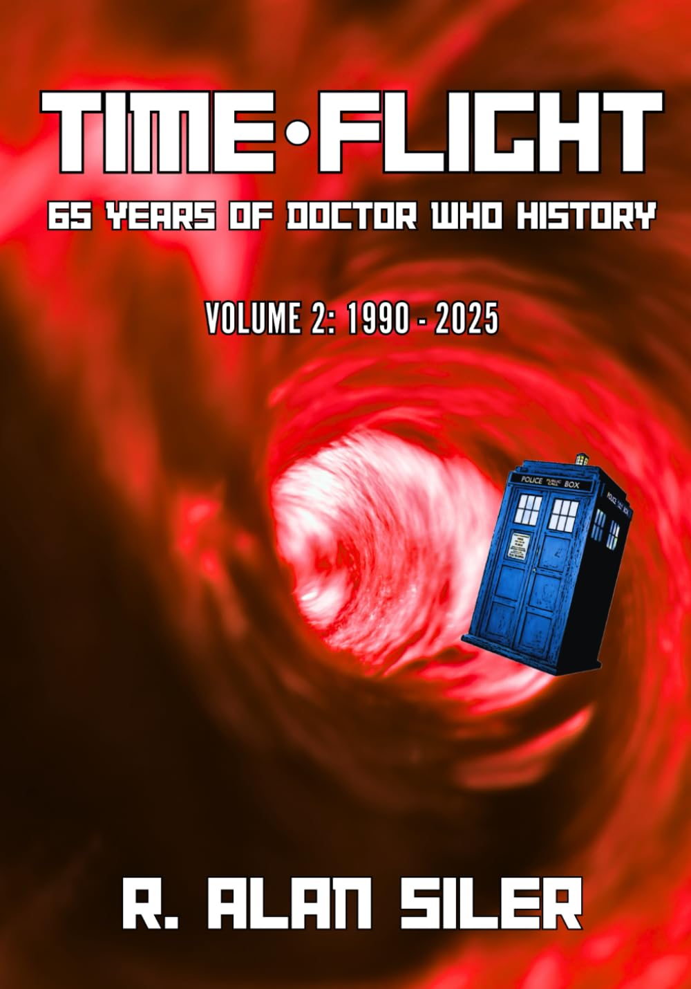 TIME-FLIGHT: 65 Years of Doctor Who History: Volume 2: 1990 - 2025 ...