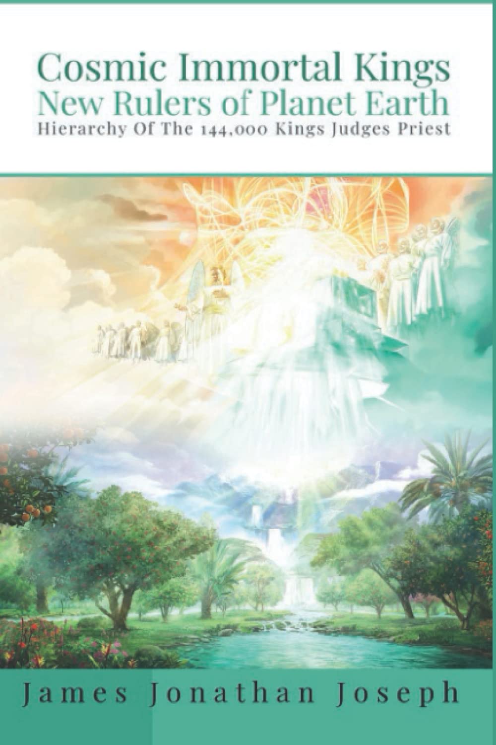 Cosmic Immortal Kings: New Rulers of Planet Earth: Joseph, James ...