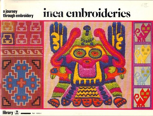 Inca Embroideries (A Journey Through Embroidery): DMC Library: Amazon ...