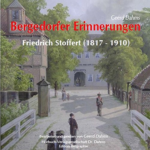 Sonderedition: Bergedorfer Erinnerungen: Friedrich Stoffert (1817-1910 ...