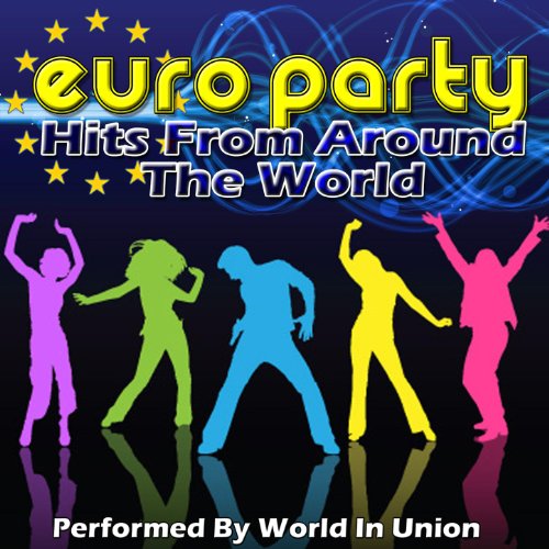 Amazon.co.jp: Euro Party: Hits From Around The World : World In Union ...