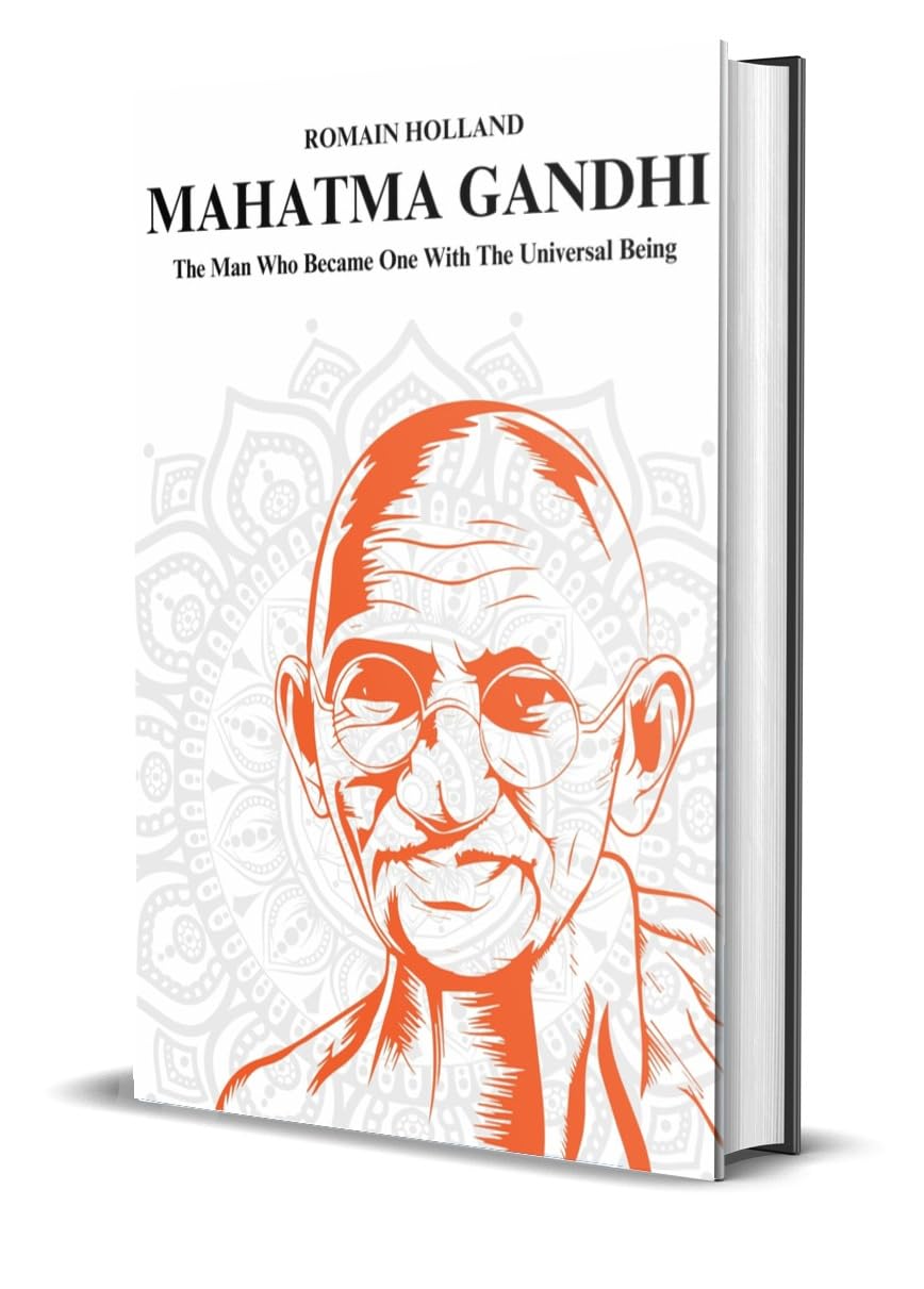 Buy Mahatma Gandhi; The Man Who Became One With The Universal Being ...