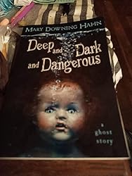 Amazon.com: Deep and Dark and Dangerous: 9780547076454: Hahn, Mary ...