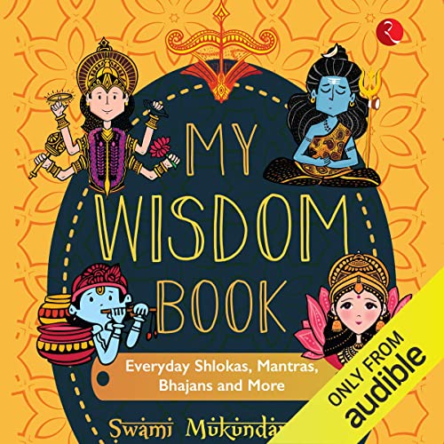 My Wisdom Book (Audio Download): Swami Mukundananda, Kaushik ...