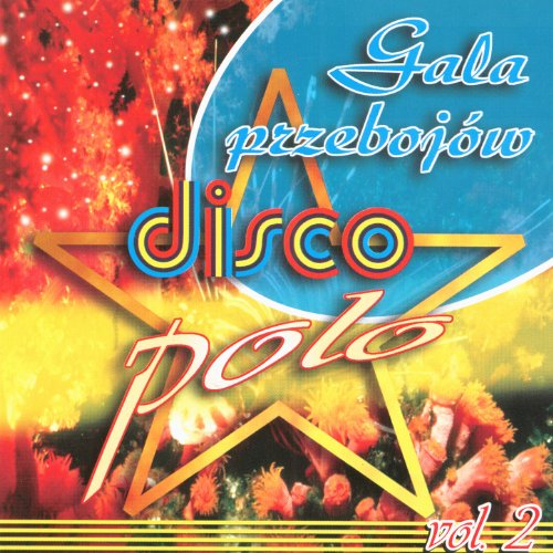 Amazon MusicでDisco PoloのGala Przebójow Disco Polo vol.2を再生する