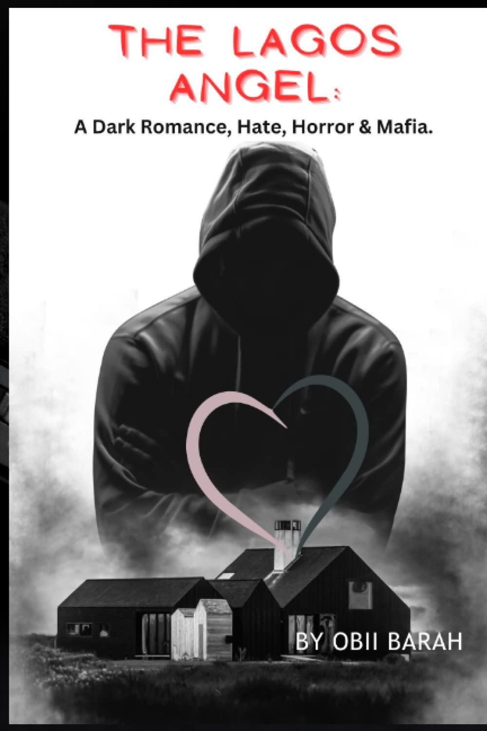 Amazon.com: The Lagos Angel: A Dark Romance, Hate, Horror and Mafia ...