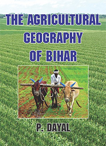 The Agricultural Geography of Bihar: 9788185891934: Amazon.com: Books