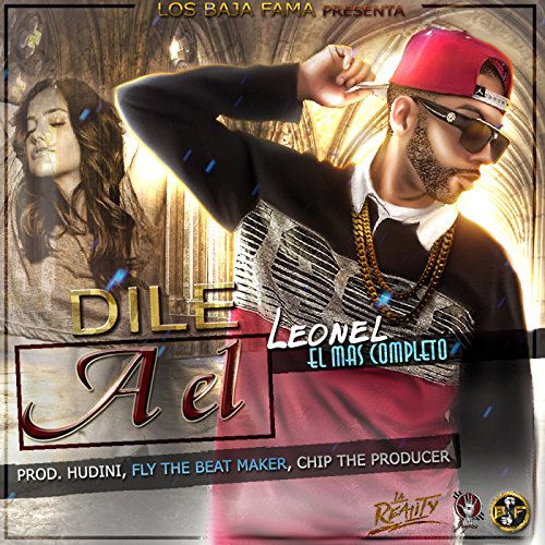 Dile a El by Leonel El Mas Completo on Amazon Music - Amazon.com