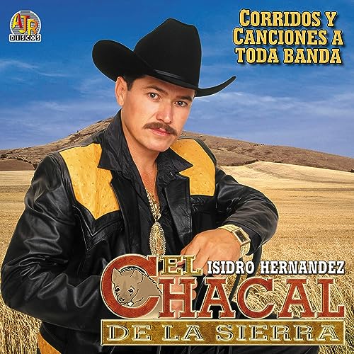 Amazon.com: Corridos y Canciones a Toda Banda : Isidro Hernandez "El ...