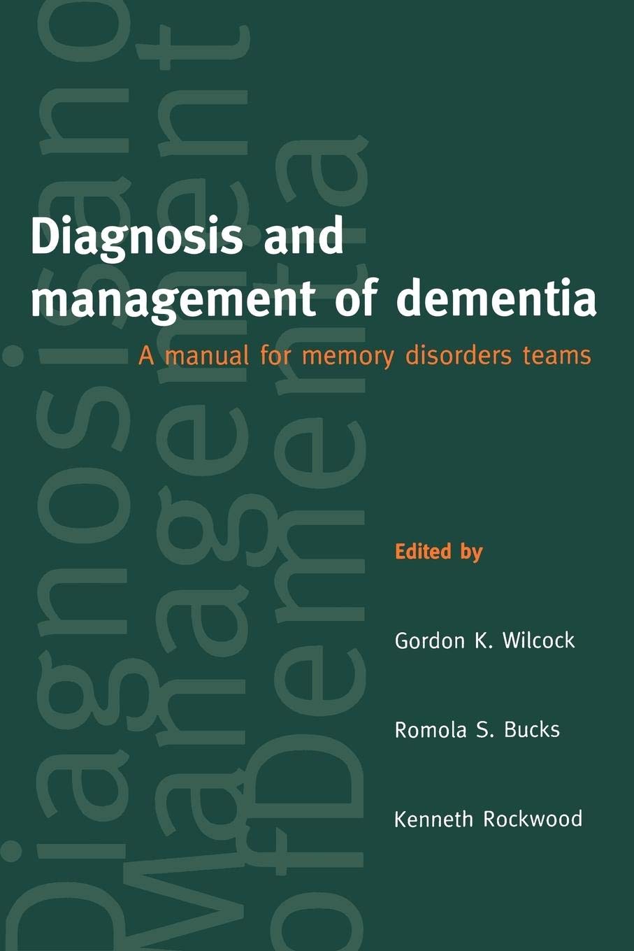 Diagnosis and Management of Dementia: A Manual for Memory Disorders ...