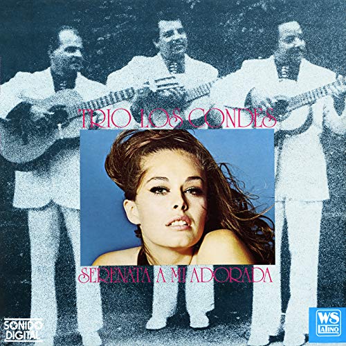 Amazon.com: Serenata a Mi Adorada : Trio Los Condes: Digital Music
