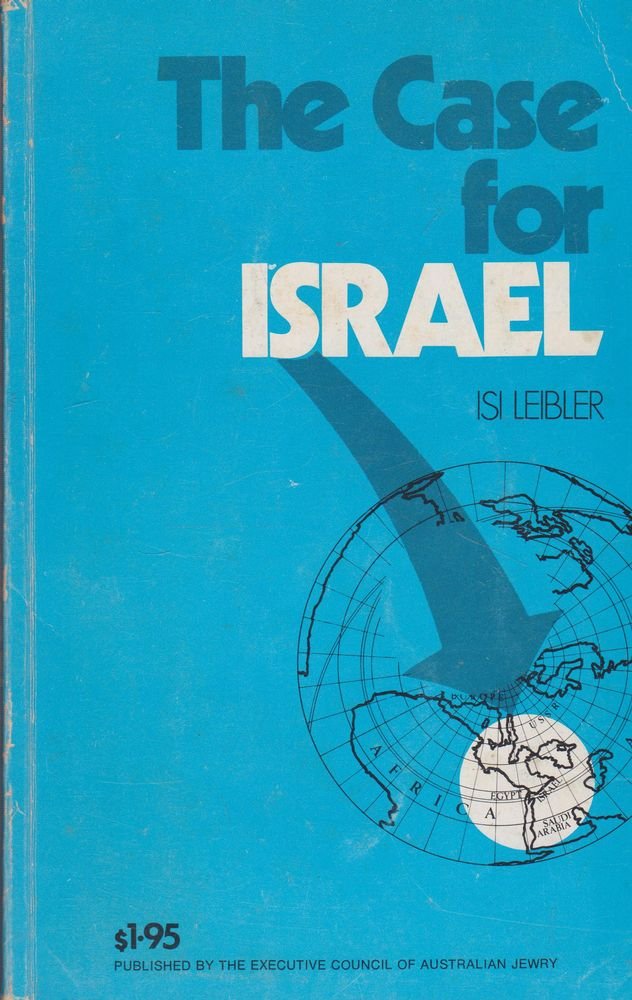 The Case for Israel: Isi Leibler: Amazon.com: Books