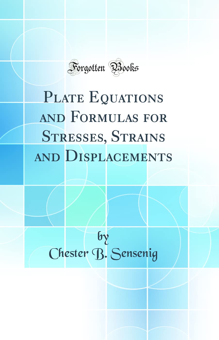 Plate Equations and Formulas for Stresses, Strains and Displacements ...