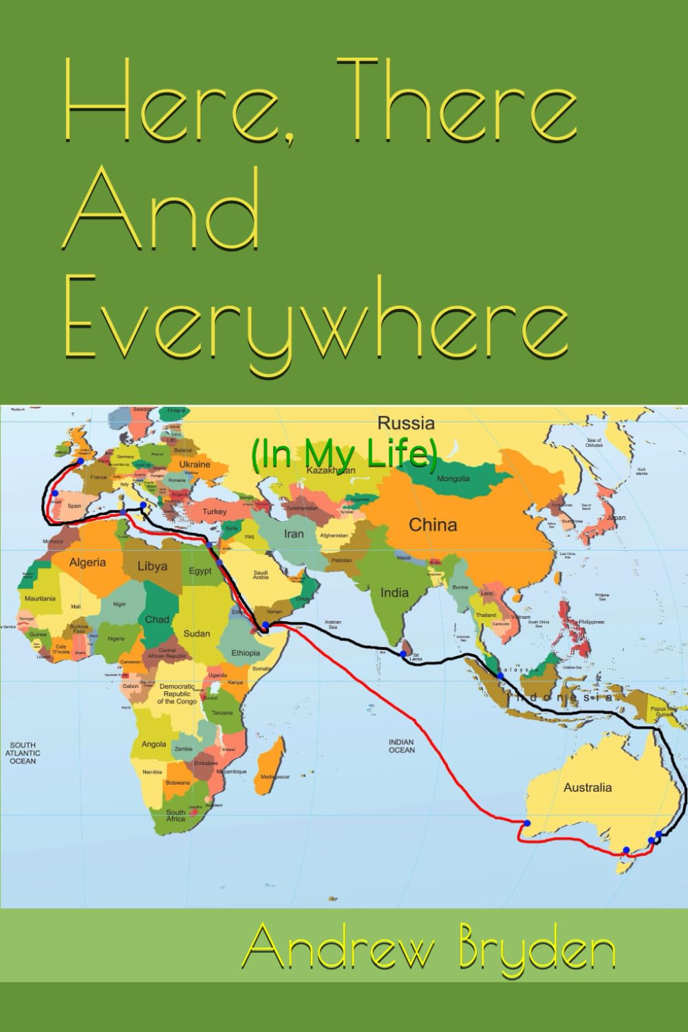 Here, There And Everywhere: (In My Life): Amazon.co.uk: Bryden, Mr ...