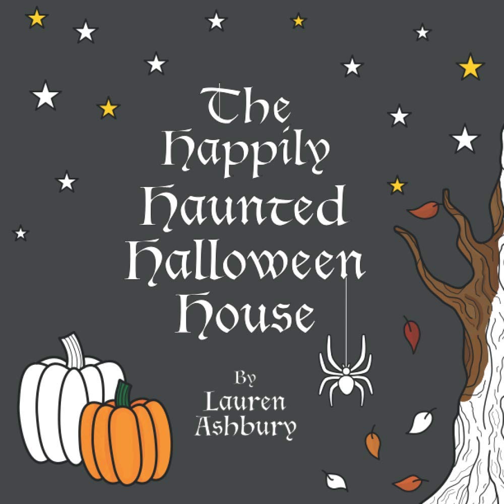 The Happily Haunted Halloween House: A Halloween Coloring Book: Ashbury ...