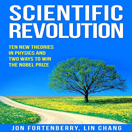 Amazon.com: Scientific Revolution: Ten New Theories in Physics and Two ...