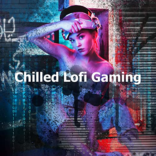 Play Chilled Lofi Gaming by Lofi Gaming on Amazon Music