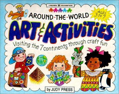 Around the World Art & Activities: Visiting the 7 Continents Through ...