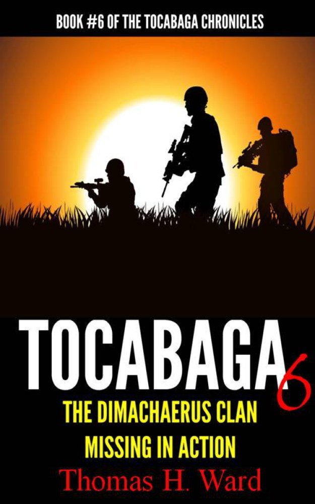 Amazon.com: TOCABAGA 6: THE DIMACHAERUS CLAN - MISSING IN ACTION (The ...
