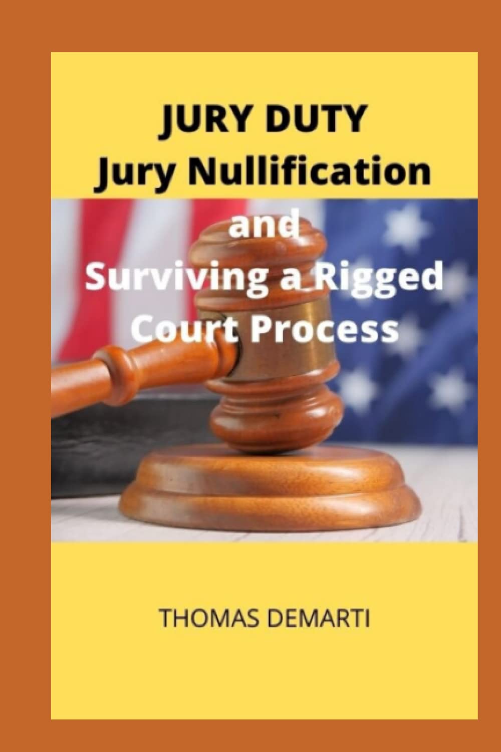 Jury Duty, Jury Nullification and Surviving a Rigged Court Process ...