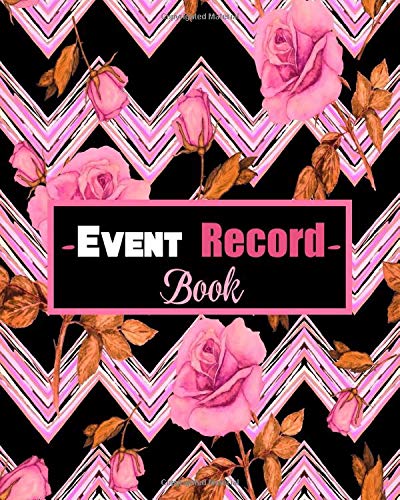 Event Record Book: Record All Your Important Celebrations In One Place ...