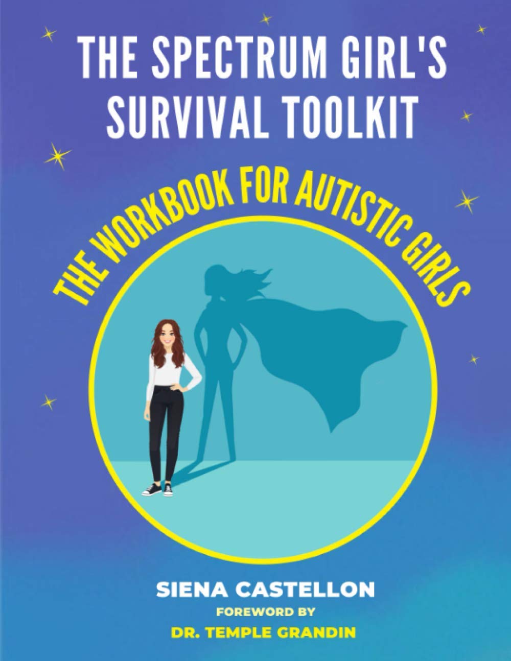 The Spectrum Girl's Survival Toolkit: The Workbook For Autistic Girls ...