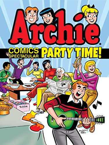 Archie Comics Spectacular: Party Time! (Archie Comics Spectaculars Book ...