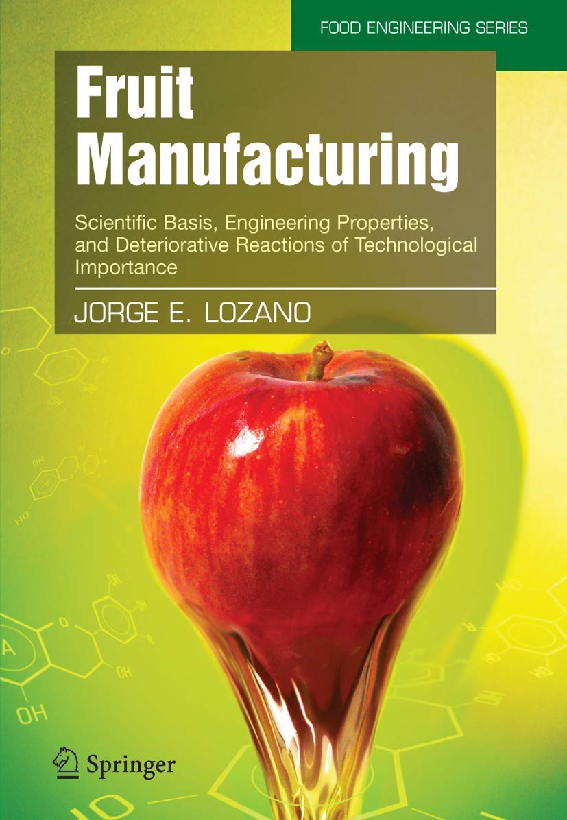 Fruit Manufacturing: Scientific Basis, Engineering Properties, and ...