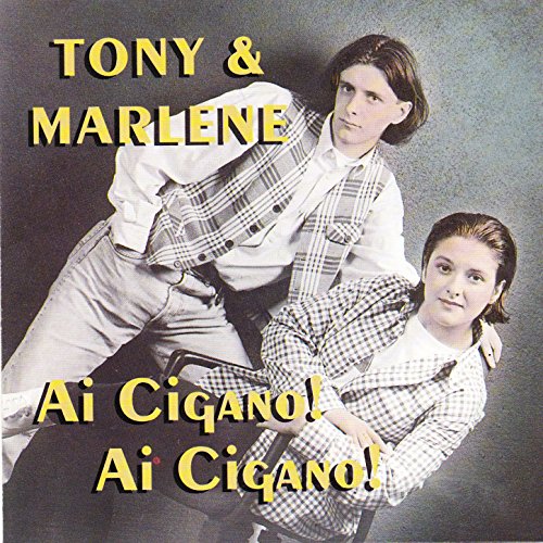Amazon.com: Ai Cigano! Ai Cigano! : Tony & Marlene: Digital Music