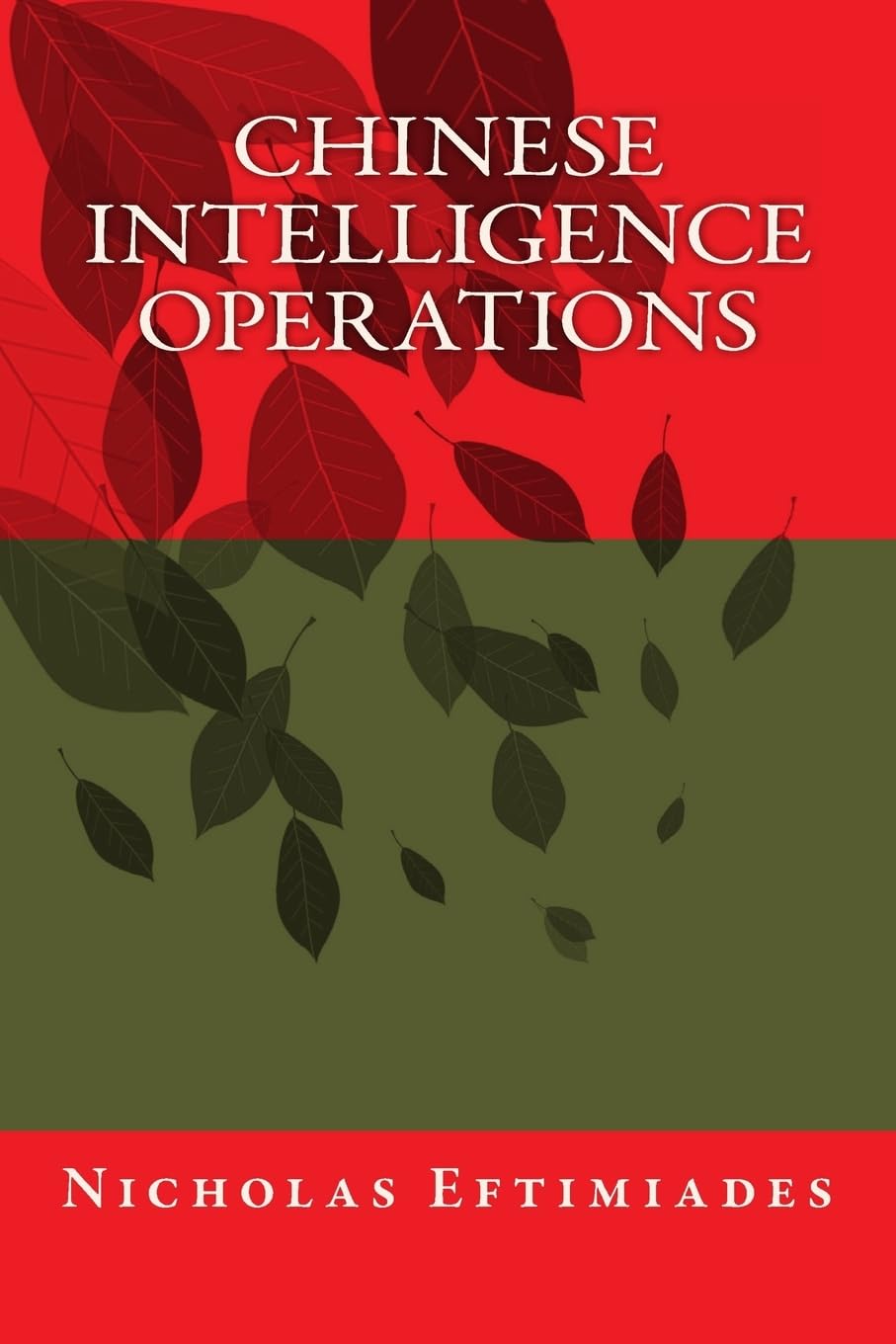 Chinese Intelligence Operations: Nicholas Eftimiades: 9781470077334 ...