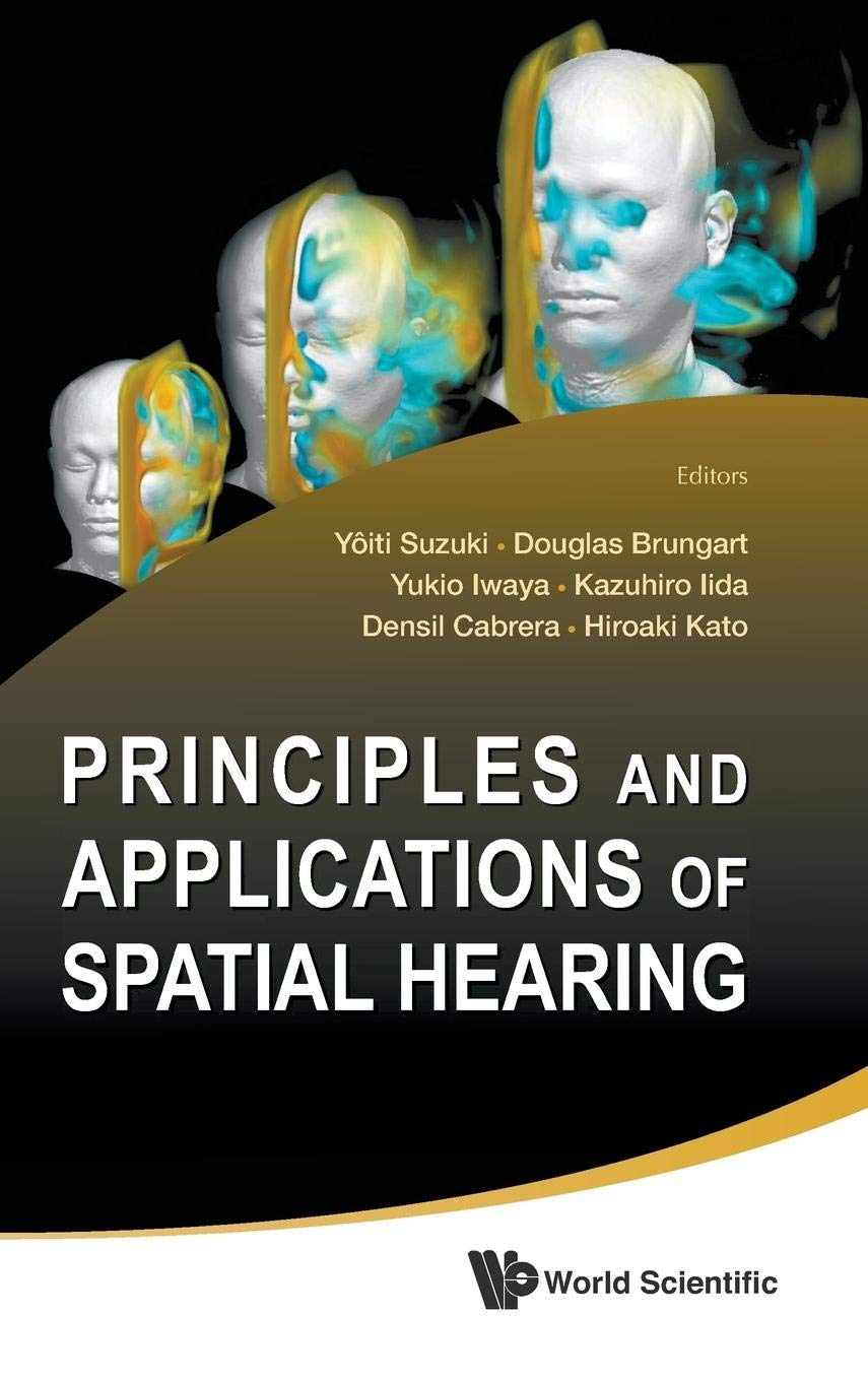 PRINCIPLES AND APPLICATIONS OF SPATIAL HEARING: Suzuki, Yoiti, Brungart ...