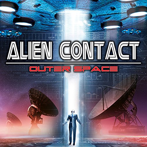 Alien Contact: Outer Space (Audio Download): J. Michael Long, Paul ...