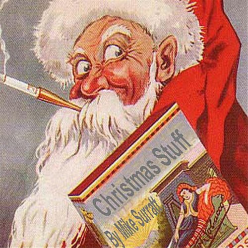 Amazon Music - Mike SurrattのIt's Not Cool To Be Santa - Single - Amazon ...