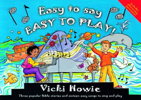 Easy to Say, Easy to Play: Three Popular Bible Stories and Sixteen Easy ...