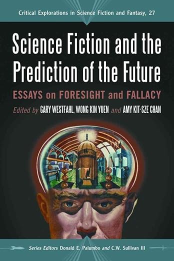 Amazon.com: Science Fiction and the Prediction of the Future: Essays on ...