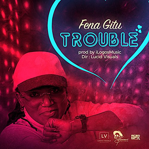 Trouble by Fena Gitu on Amazon Music - Amazon.com