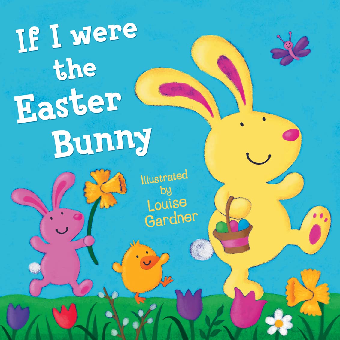 If I Were the Easter Bunny: Amazon.co.uk: Gardner, Louise ...
