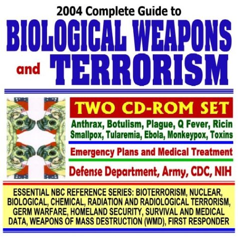 2004 Complete Guide to Biological Weapons and Terrorism, Anthrax ...