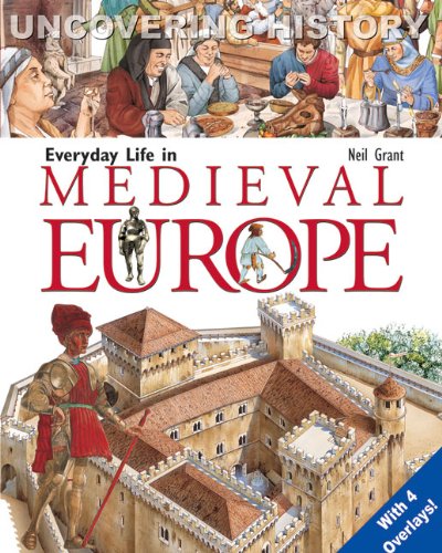Everyday Life in Medieval Europe (Uncovering History): Morris, Neil ...