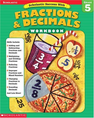 Scholastic Success With: Fractions & Decimals Workbook: Grade 5 ...