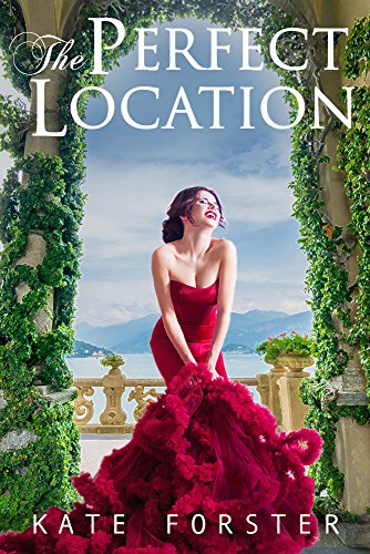 The Perfect Location - Kindle edition by Forster, Kate. Contemporary ...