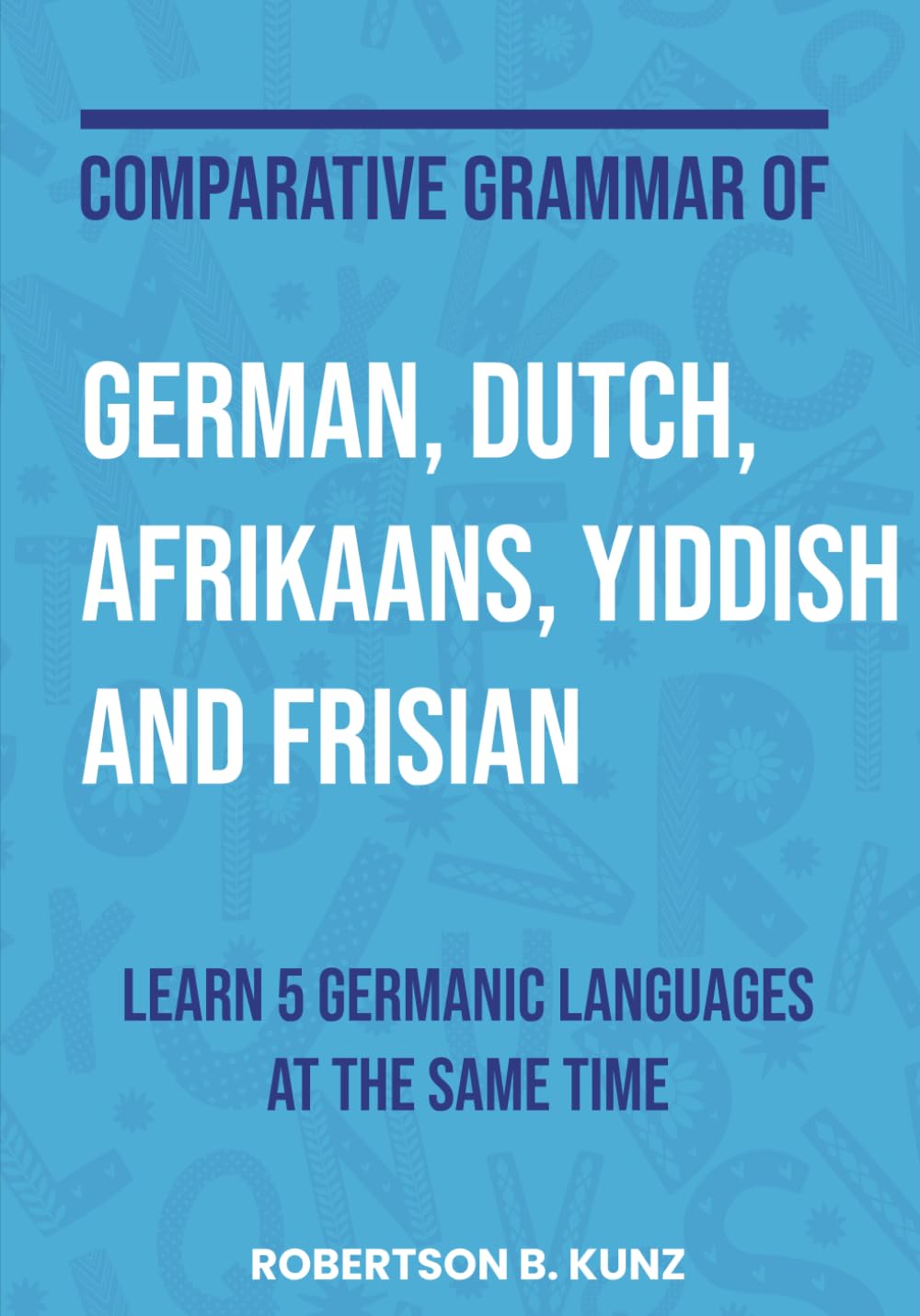 Amazon.com: Comparative Grammar of German, Dutch, Afrikaans, Yiddish ...